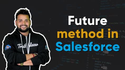 Future Method In Salesforce With Example Salesforce Geek