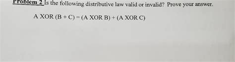 solved problem 2 is the following distributive law valid or