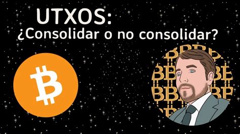 Consolidar Utxos Youtube