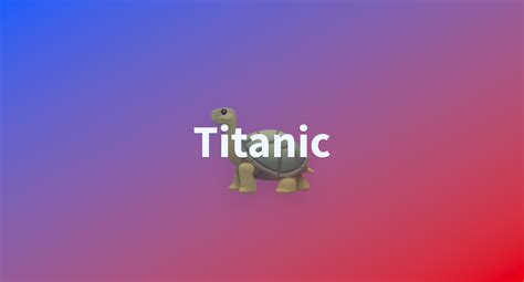 Titanic A Hugging Face Space By Wcarlw
