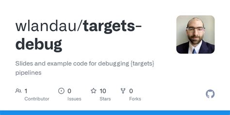 GitHub Wlandau Targets Debug Slides And Example Code For Debugging Targets Pipelines