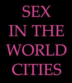 Sex in the world cities collection de documentaires inédits LeBlogTVNews