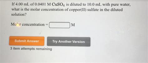 Solved If 4 00 Ml Of 0 0401 M Cuso4 Is Diluted To 10 0 Ml