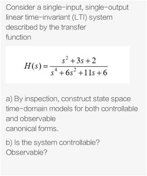 Solved Consider A Single Input Single Output Linear