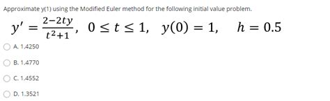 Solved Approximate Y1 Using The Modified Euler Method For