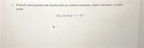 Solved Find All Critical Points And Classify Each As A Chegg