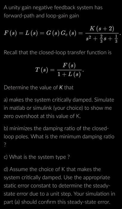 Solved A Unity Gain Negative Feedback System Has Chegg Com