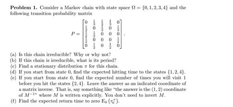 Solved Problem 1 Consider A Markov Chain With State Space N Chegg Com