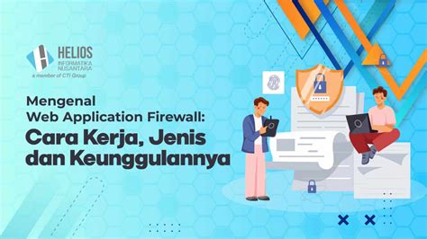 Mengenal Web Application Firewall Waf Cara Kerja Jenis Dan Manfaatnya