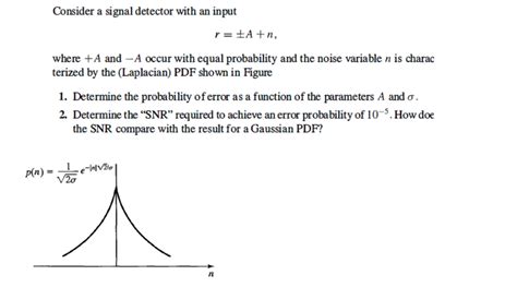 Solved Consider A Signal Detector With An Input Where A And Chegg