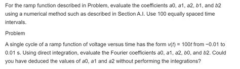 Solved For The Ramp Function Described In Problem Evaluate Chegg Com