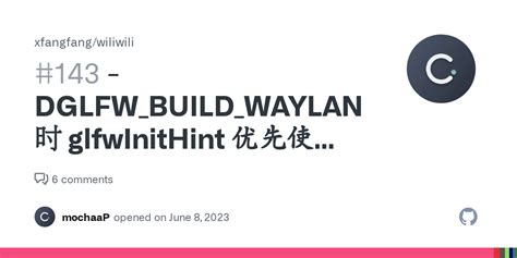 export `glfw use wayland 1` for flatpak builds · issue 143 · xfangfang