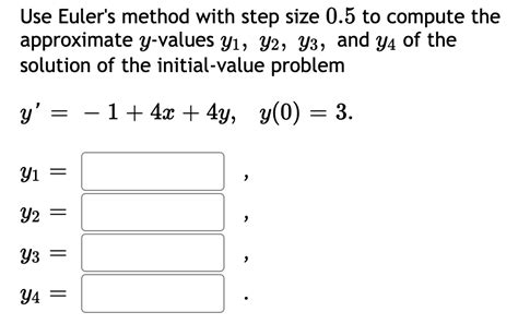 solved use euler s method with step size 0 5 to compute the approximate y values y1 y2 y3