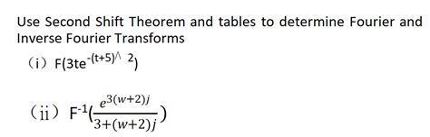 Solved Use Second Shift Theorem And Tables To Determine