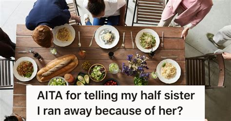 Her Feud With Her Half Sister Reaches A Boiling Point But Nothing Gets Resolved And Her Dad