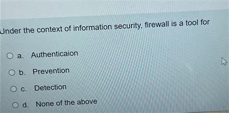 Solved Under The Context Of Information Security Firewall