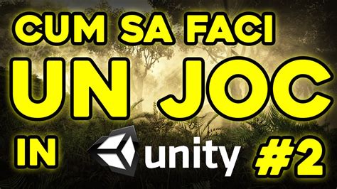 2cum Sa Faci Un Joc In Unity Primul Script Youtube