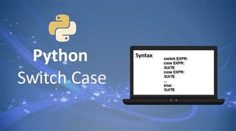 Mastering Python How To Simulate Switch Case Statements Techaid24