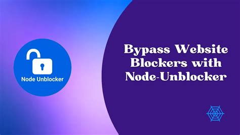 bypass website blockers with node unblocker