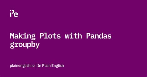 Making Plots With Pandas Groupby