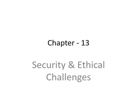 Chapter 13 Security And Ethical Challenges Ppt