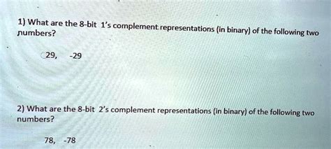 Numbers 1what Are The 8 Bit 1s Complement Representations In Binary