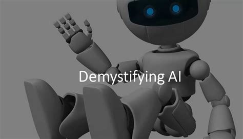 Demystifying AI - Understand Working of Artificial Intelligence