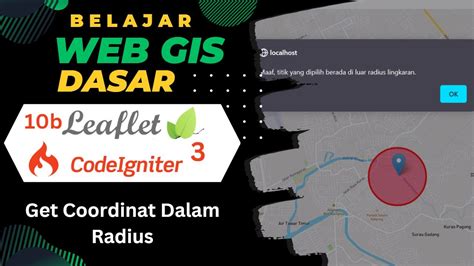 10b belajar web gis dasar leaflet dan codeigniter 3 remake get coordinat lokasi dalam radius