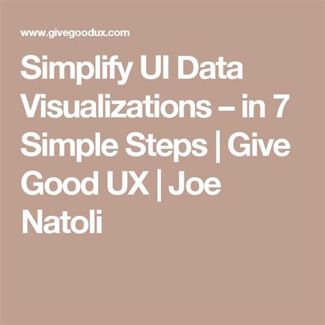 The Text Simply U Data Visualization In 7 Simple Steps Give Good Ux Joe Nattoli