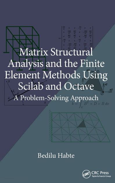 matrix structural analysis and the finite element methods using scilab and octave a problem