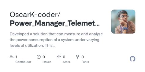 github oscark coder power manager telemetry intel unnati 2024