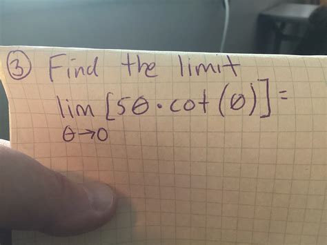 Solved 3 Find the limitlimθ0 5θ cot θ Chegg com