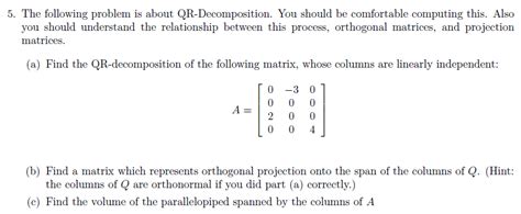 Solved The Following Problem Is About QR Decomposition Chegg