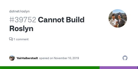 Cannot Build Roslyn · Issue 39752 · Dotnetroslyn · Github