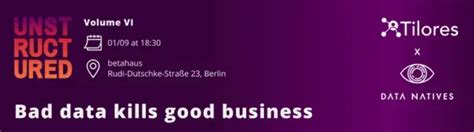 Event Report 2 Unstructured X Data Natives Bad Data Kills Good