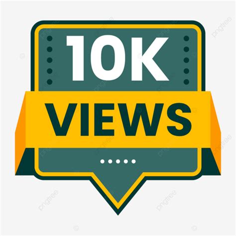 10k Views Label 10k Views Ten Thousand Views Transparent 10k Views