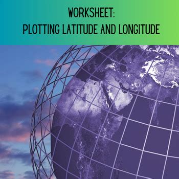 Worksheet Plotting Latitude And Longitude By Geology And Ecology Store