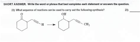 Solved What Sequence Of Reactions Can Be Used To Carry Out