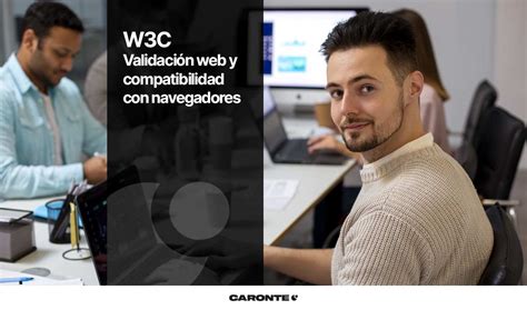 Validación Web Y Compatibilidad Con Navegadores Blog De Marketing