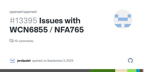 Issues With Wcn6855 Nfa765 · Issue 13395 · Openwrtopenwrt · Github