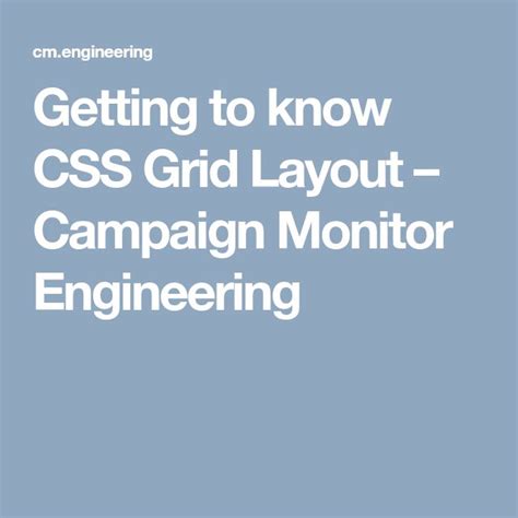 getting to know css grid layout campaign monitor engineering grid