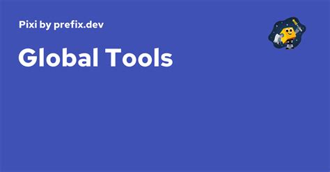Global Tools Pixi By Prefix Dev
