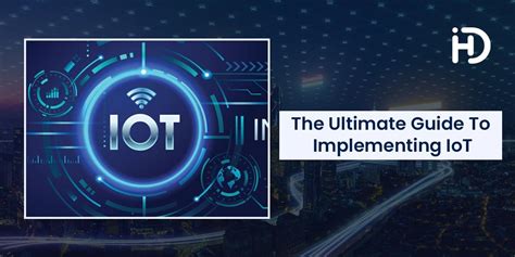 Ultimate Iot Implementation Guide For Businesses Hdata Systems