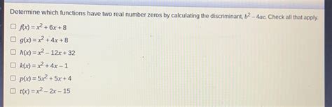 Solved Determine Which Functions Have Two Real Number Zeros By