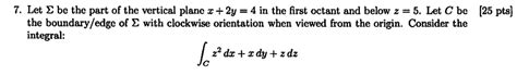 parametrize the curve c use that to set up the