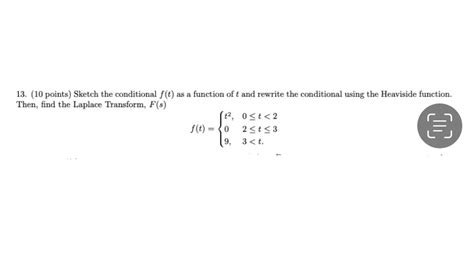 Solved E 13 10 Points Sketch The Conditional Ft As A