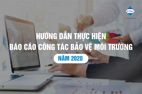 Hướng dẫn thực hiện Báo cáo công tác bảo vệ môi trường năm