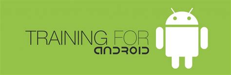 Android Training What Are The Benefits