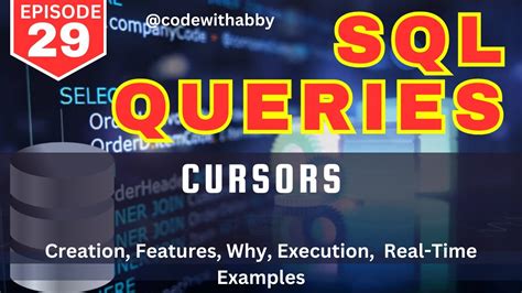 Cursors In Sql Server Definition Use Cases And Types Real Time Example Codewithabby 2025