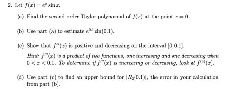 solved let f x e x sin x a find the second order taylor